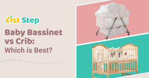 Baby Bassinet vs Crib: Which is Best? | 1st Step