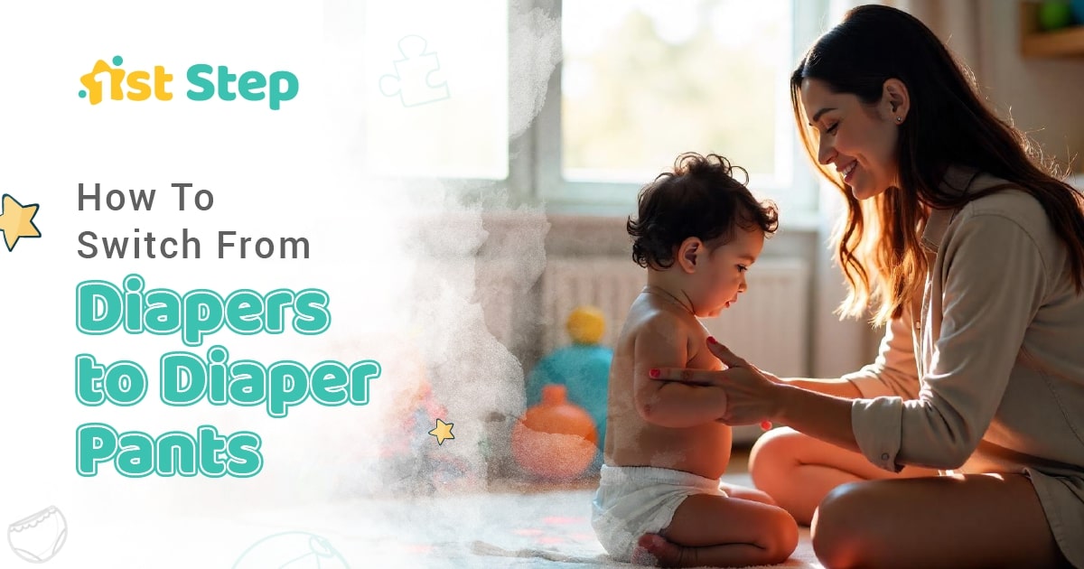 How to Switch from Diapers to Diaper Pants? | 1st Step