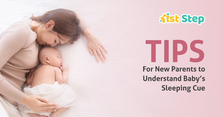 10 Tips For New Parents to Understand Baby’s Sleeping Cue – 1st Step
