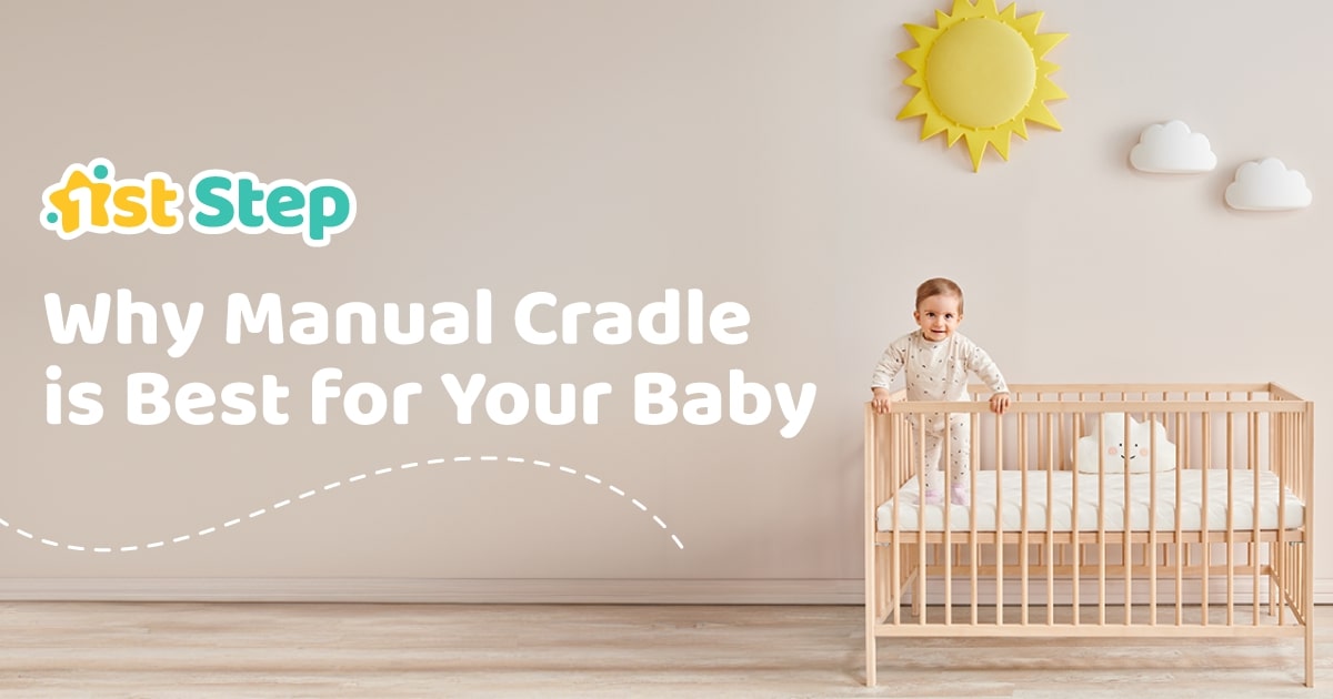 Why Manual Cradle is Best for Your Baby | 1st Step